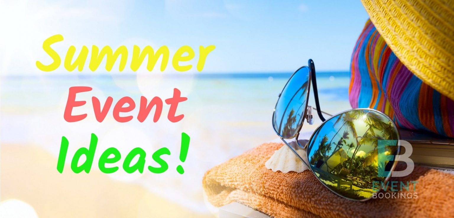 20+ Summer Event Ideas for the Ultimate Blast | EventBookings