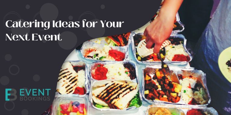 Unique Catering Ideas to Try at Your Next Event | EventBookings
