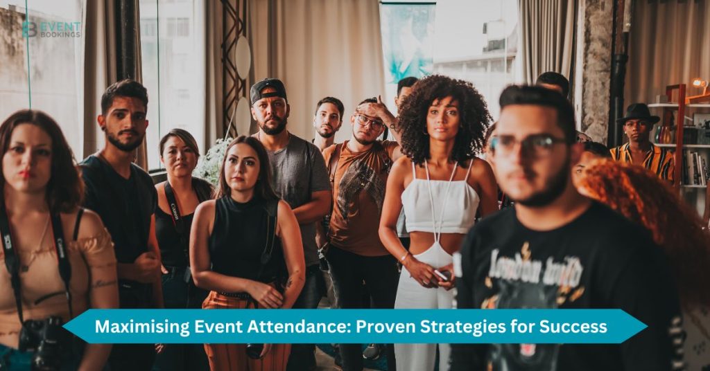 Maximising Event Attendance: Proven Strategies