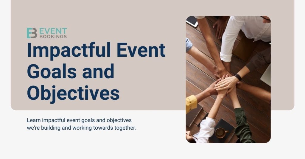 Define Impactful Event Goals and Objectives | EventBookings