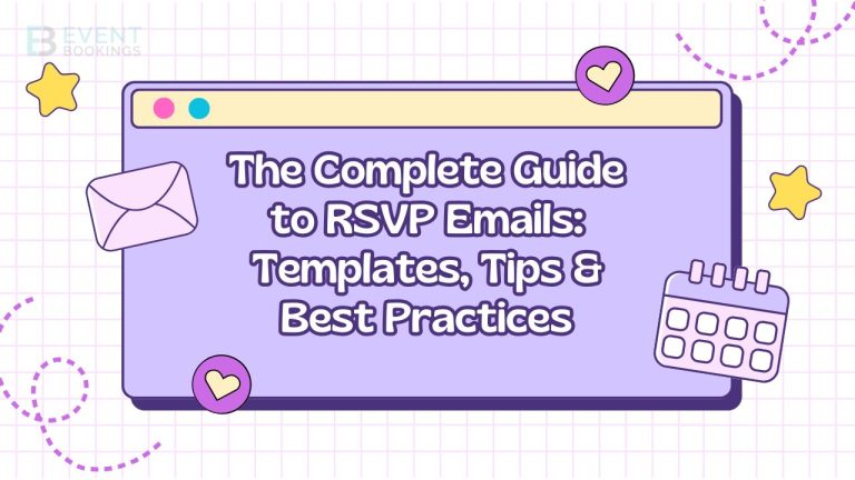 The Complete Guide to RSVP Emails: Template, Tips & Best Practices